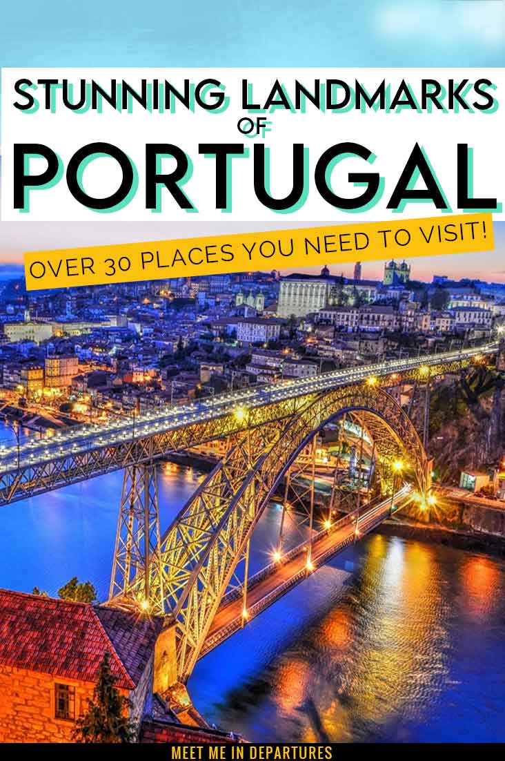 Famous Landmarks in Portugal - 34 Stunning Places to Add to your ...